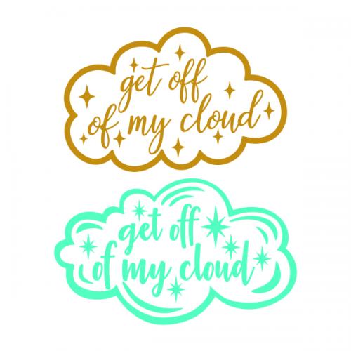 Get Off of My Cloud Cuttable Design | Apex Designs & Fonts
